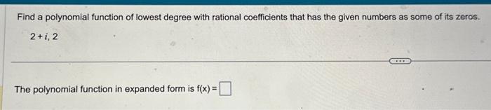 Solved Find a polynomial function of lowest degree with | Chegg.com