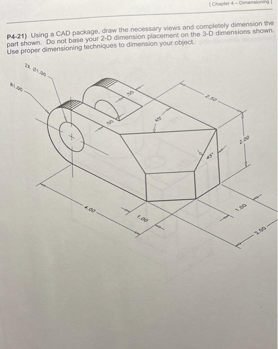 Solved Chapter 4 - Dimensioning P4-21) Using a CAD package, | Chegg.com