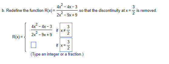 Solved b. ﻿Redefine the function R(x)=4x2-4x-32x2-9x+9 ﻿so | Chegg.com