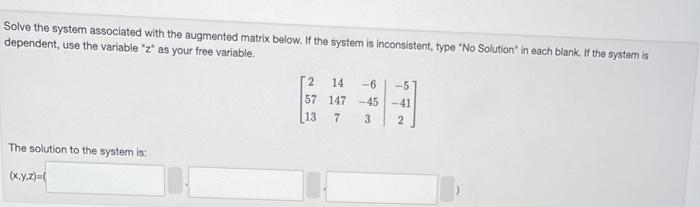 Solved Solve the system associated with the augmented matrix | Chegg.com