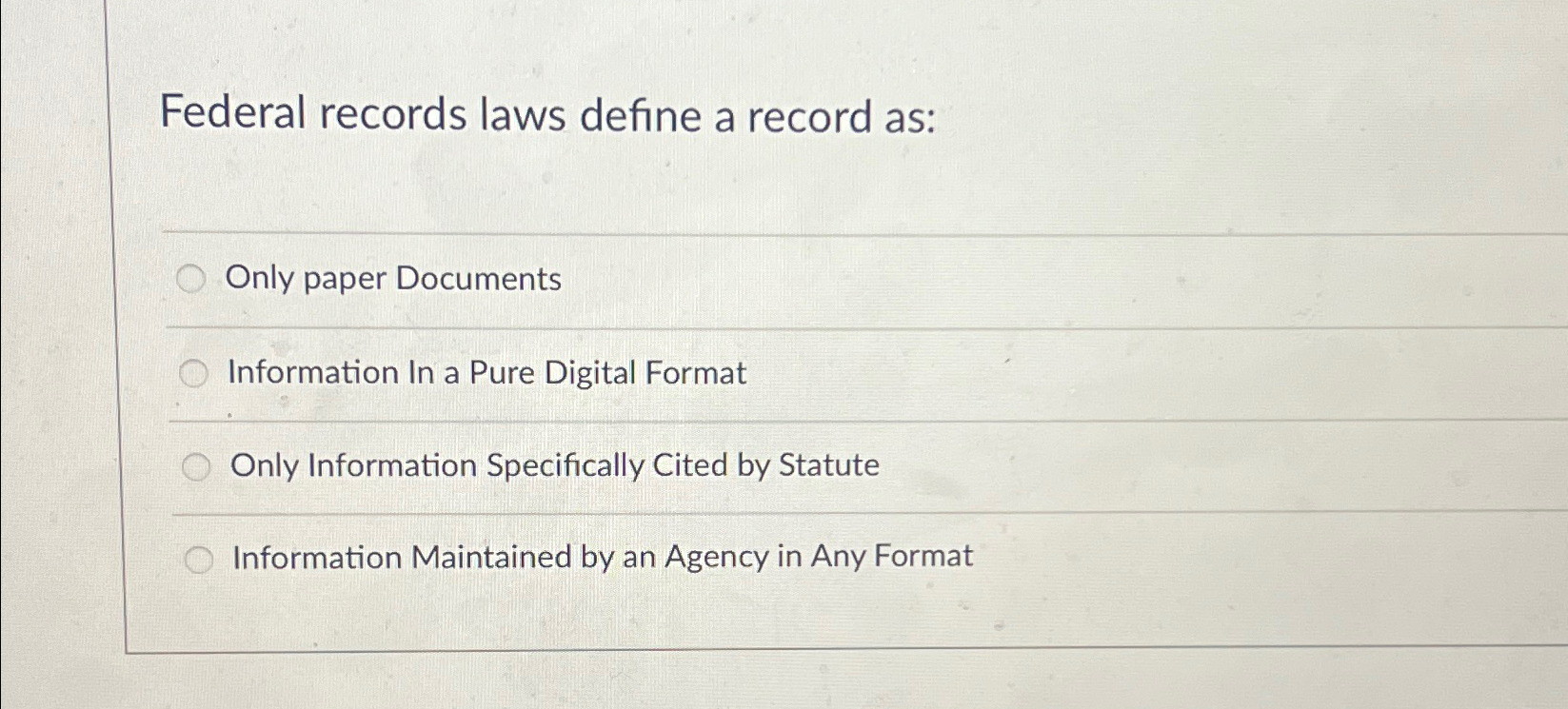 Solved Federal records laws define a record as:Only paper | Chegg.com