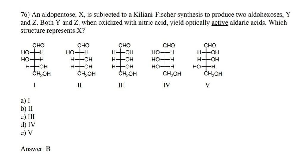 Solved 76) An aldopentose, X, is subjected to a | Chegg.com