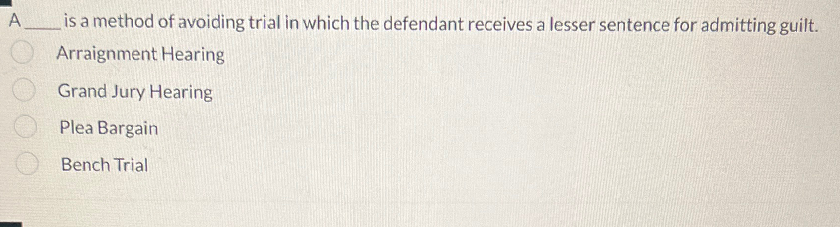 Solved A is a method of avoiding trial in which the | Chegg.com