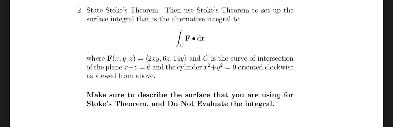 Solved State Stoke's Theorem. Then use Stoke's Theorem to | Chegg.com