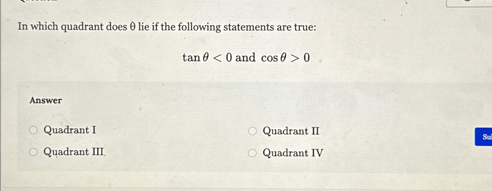 Solved In which quadrant does θ ﻿lie if the following | Chegg.com