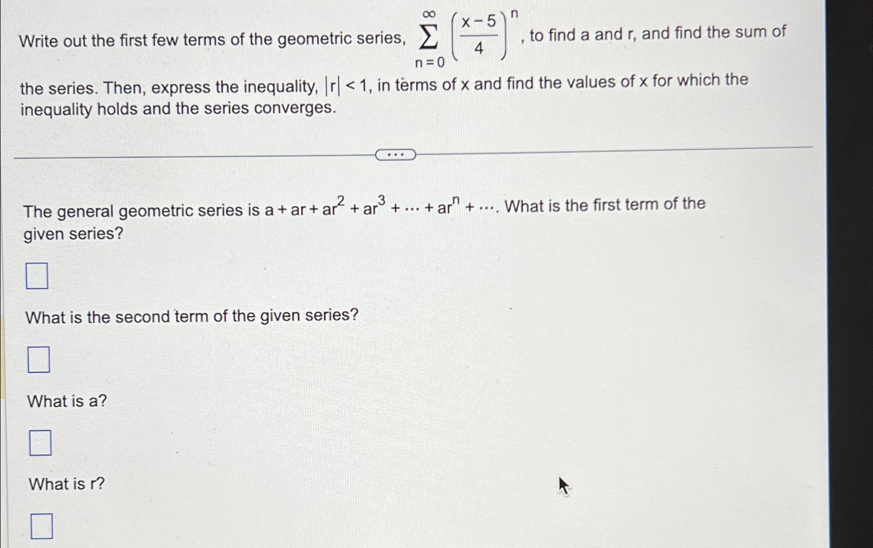 Solved Write out the first few terms of the geometric | Chegg.com
