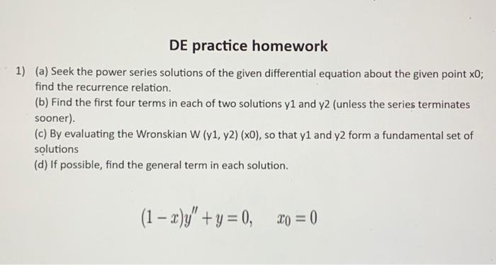 Solved DE practice homework 1) (a) Seek the power series | Chegg.com