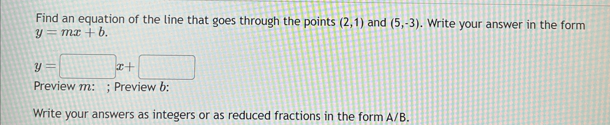 Solved Find an equation of the line that goes through the | Chegg.com