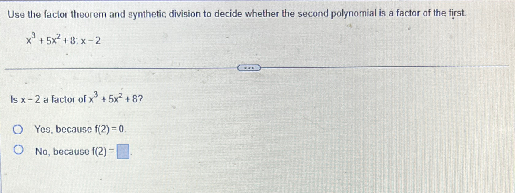 Solved Use the factor theorem and synthetic division to | Chegg.com