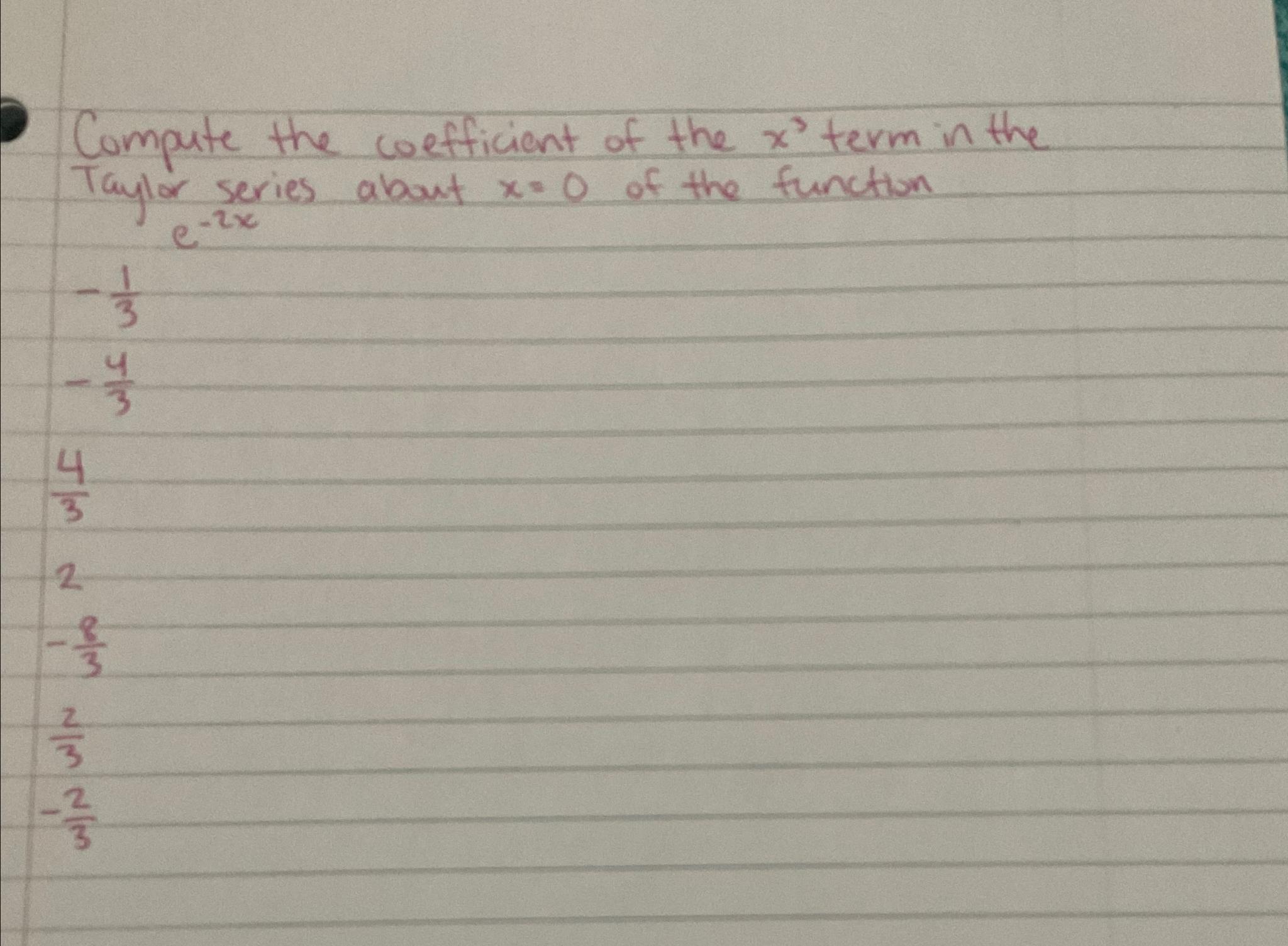 Solved Compute the coefficient of the x3 ﻿term in the Taylor | Chegg.com