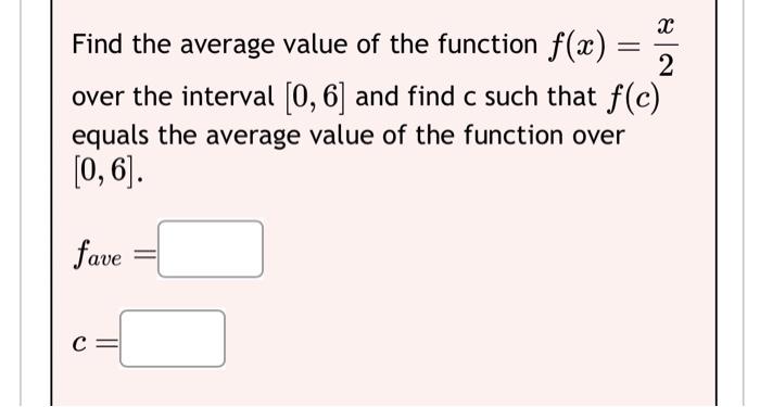 Solved Find the average value of the function f(x)=2x over | Chegg.com