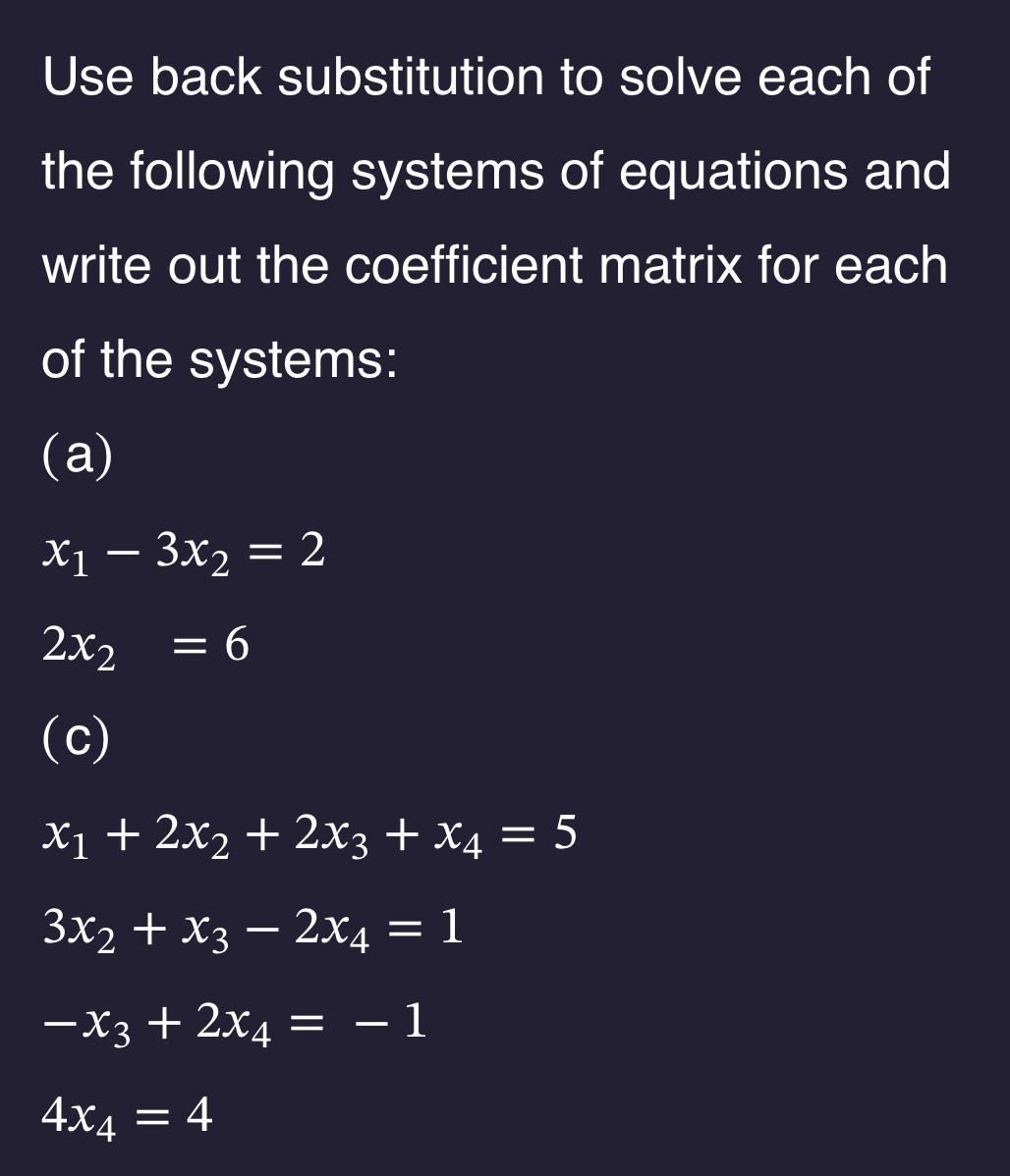 Solved Use back substitution to solve each of the following | Chegg.com