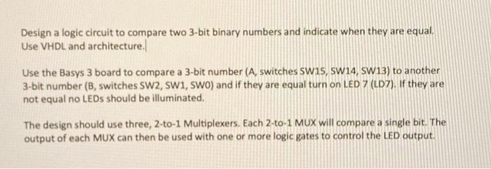 Solved Design a logic circuit to compare two 3-bit binary | Chegg.com