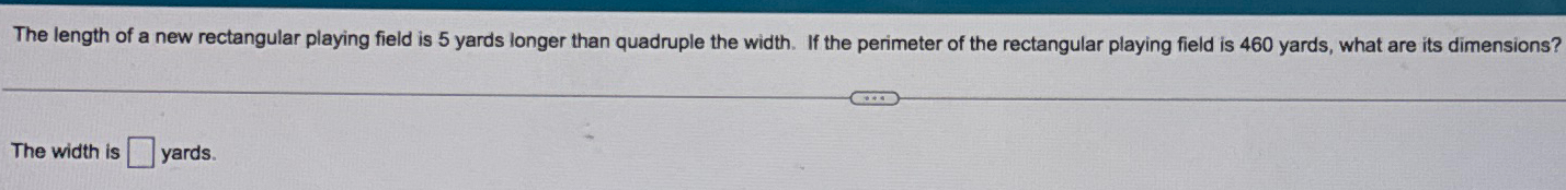 Solved The length of a new rectangular playing field is 5 | Chegg.com