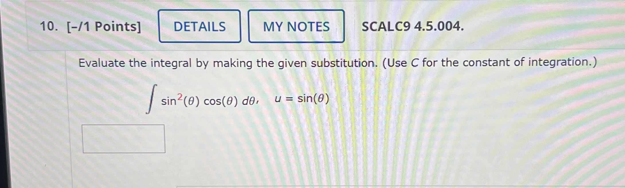 Solved [-/1 ﻿Points]SCALC9 4.5.004.Evaluate the integral by | Chegg.com