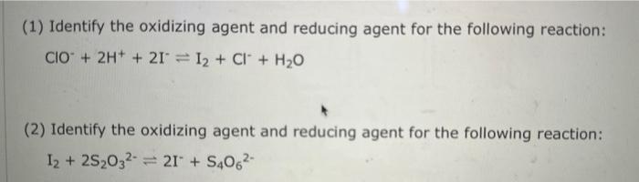 Solved (1) Identify the oxidizing agent and reducing agent | Chegg.com