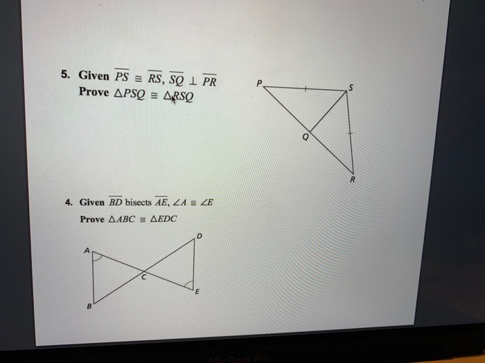 Solved 5. Given PSRS, SO 1 PR Prove APSQ = ARSQ 4. Given BD | Chegg.com