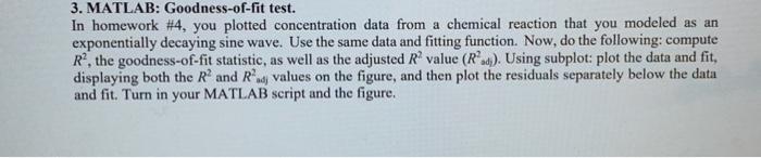 Solved 3 Matlab Goodness Of Fit Test In Homework 4 You