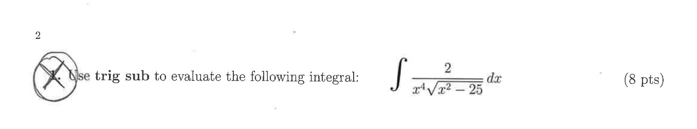 Solved Use trig sub to evaluate the following | Chegg.com