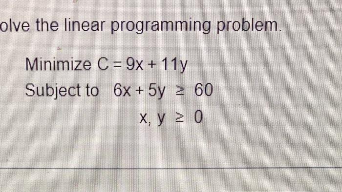 Solved olve the linear programming problem. Minimize | Chegg.com Solved olve the linear programming problem. Minimize | Chegg.com