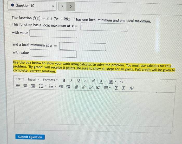 Solved The function f(x)=3+7x+28x−1 has one local minimum | Chegg.com