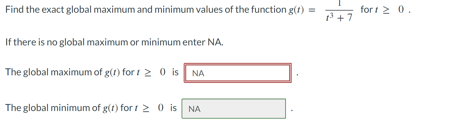 Solved Find the exact global maximum and minimum values of | Chegg.com