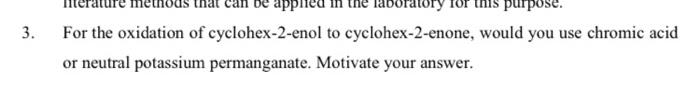 Solved 3. For the oxidation of cyclohex-2-enol to | Chegg.com