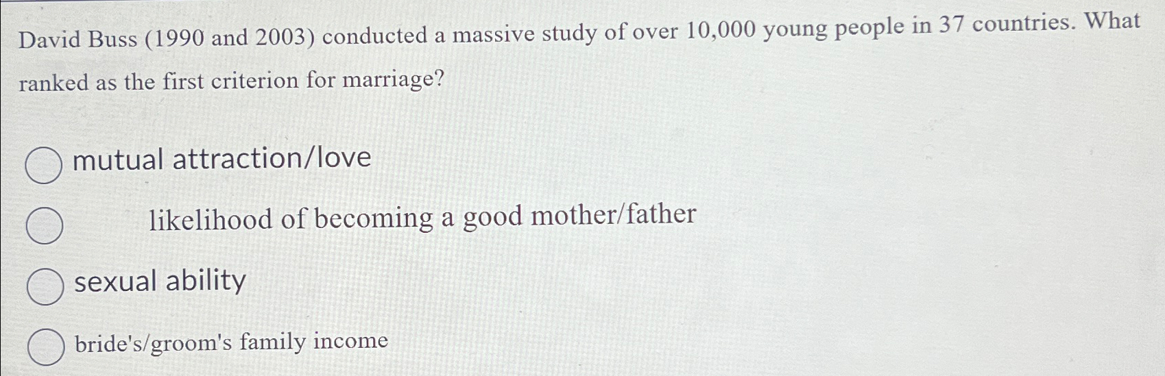 Solved David Buss (1990 ﻿and 2003) ﻿conducted a massive | Chegg.com