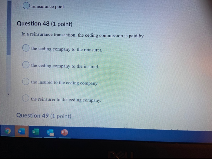 Solved reinsurance pool. Question 48 (1 point) In a | Chegg.com