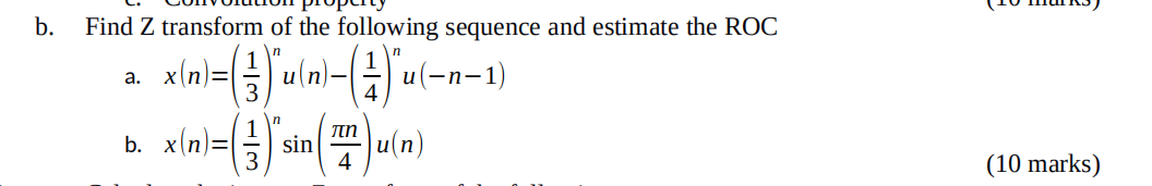 Solved b. ﻿Find Z ﻿transform of ﻿the following sequence and | Chegg.com