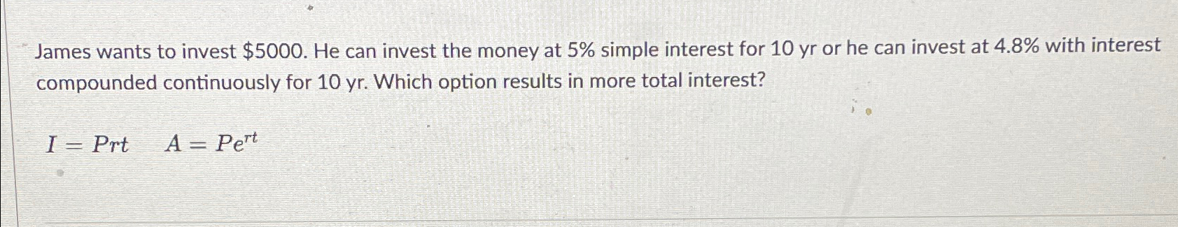 Solved James wants to invest $5000. ﻿He can invest the money | Chegg.com