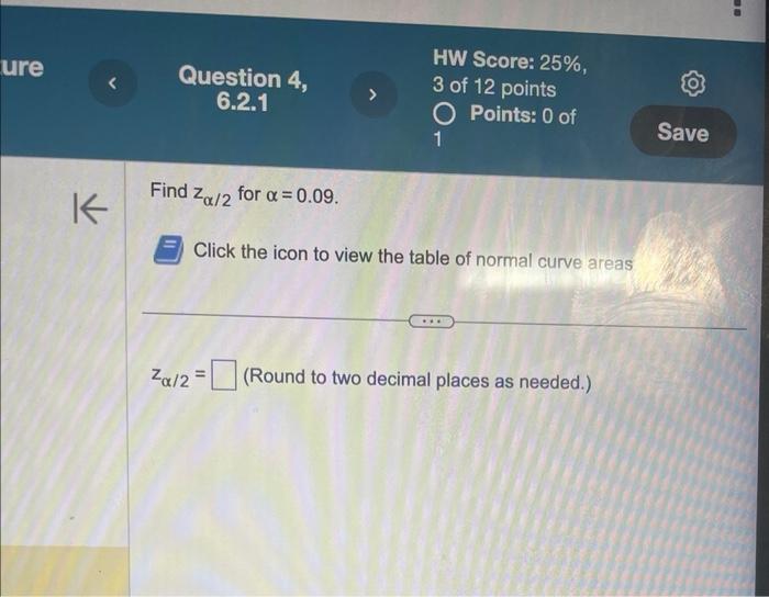 Solved Find zα/2 for α=0.09. Click the icon to view the | Chegg.com