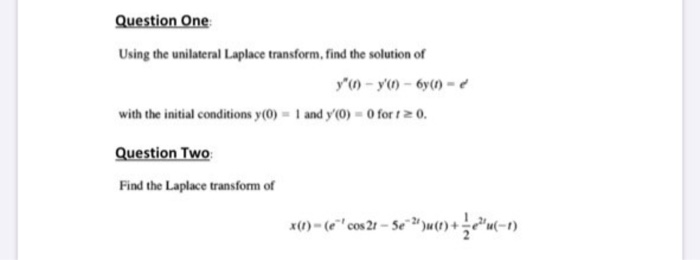 Solved Question One Using the unilateral Laplace transform, | Chegg.com
