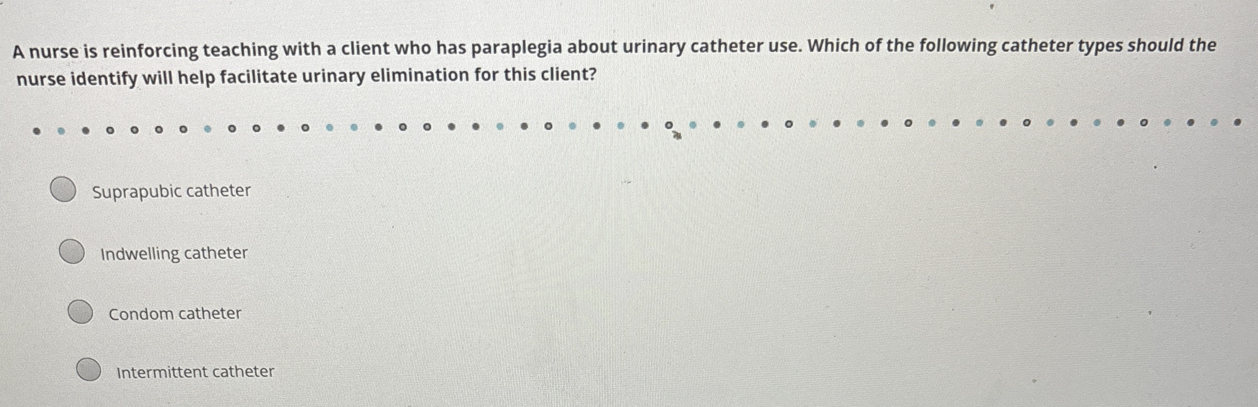 A nurse is reinforcing teaching with a client who has | Chegg.com
