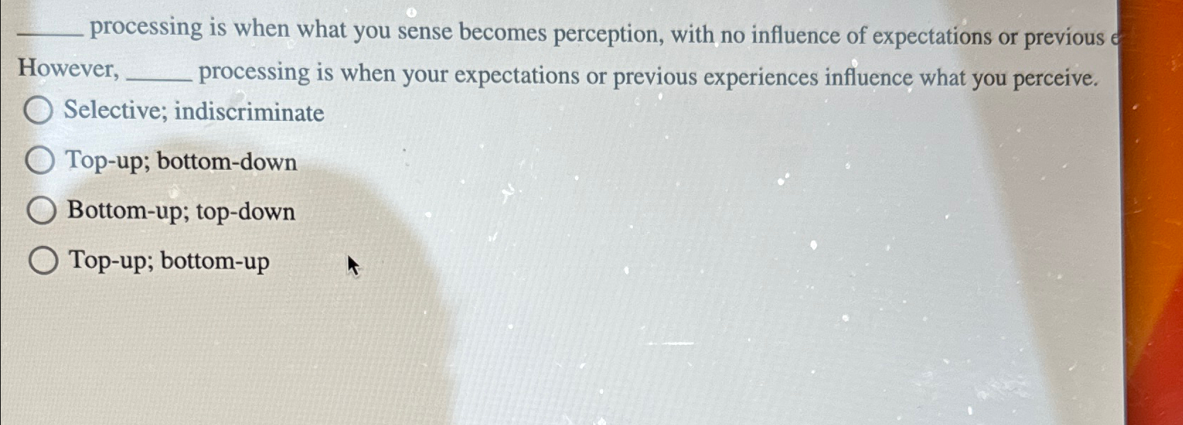 Solved processing is when what you sense becomes perception, | Chegg.com