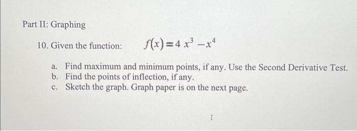 Solved 10. Given the function: f(x)=4x3−x4 a. Find maximum | Chegg.com