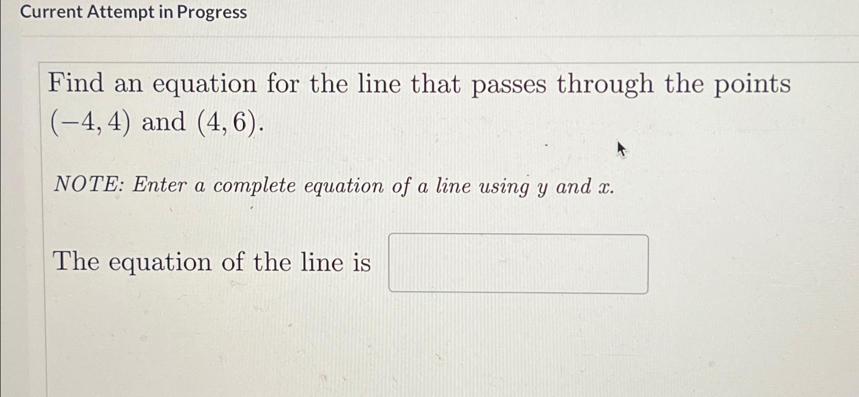 Solved Current Attempt in Progress\\nFind an equation for | Chegg.com