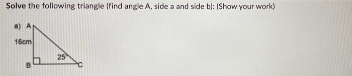 Solved Solve the following triangle (find angle A, side a | Chegg.com