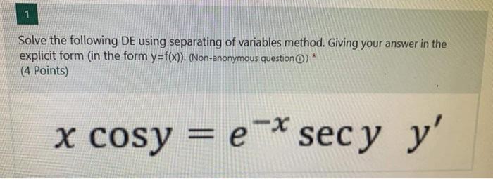 Solved 1 Solve the following DE using separating of | Chegg.com