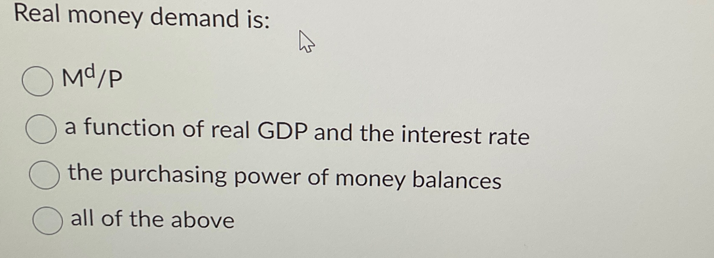 Solved Real money demand is:MdPa function of real GDP and | Chegg.com