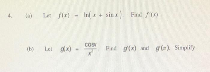 Solved (a) Let f(x)=ln(x+sinx). Find f′(x). (b) Let | Chegg.com