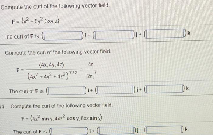 Solved Compute the curl of the following vector field. = = | Chegg.com