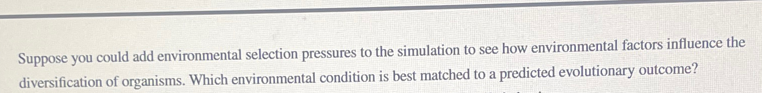 Solved Suppose You Could Add Environmental Selection 1894