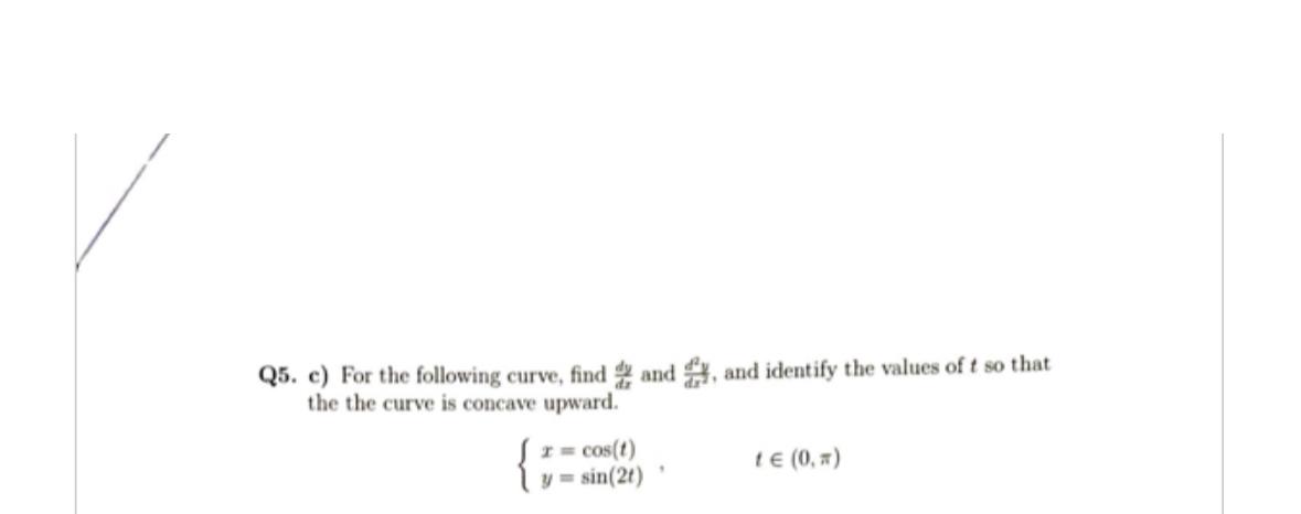 Solved Q5. ﻿c) ﻿For the following curve, find dydx ﻿and | Chegg.com