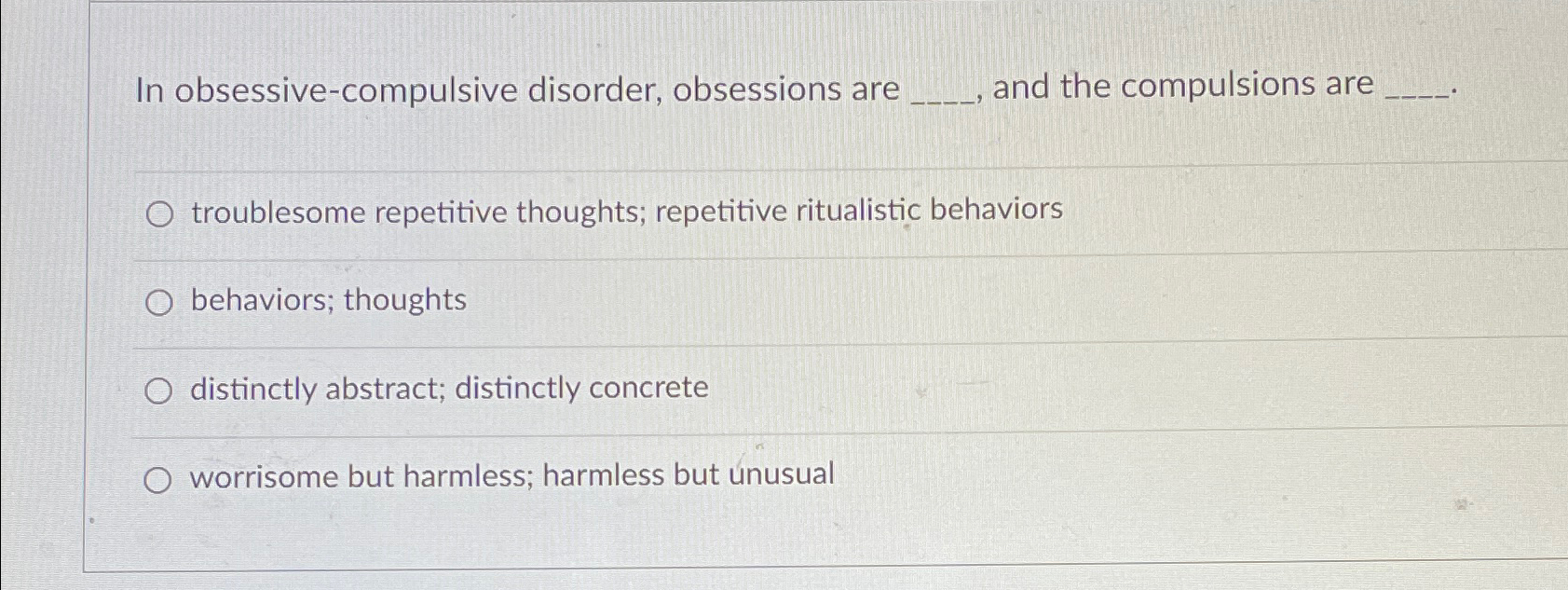 Solved In obsessive-compulsive disorder, obsessions are and | Chegg.com