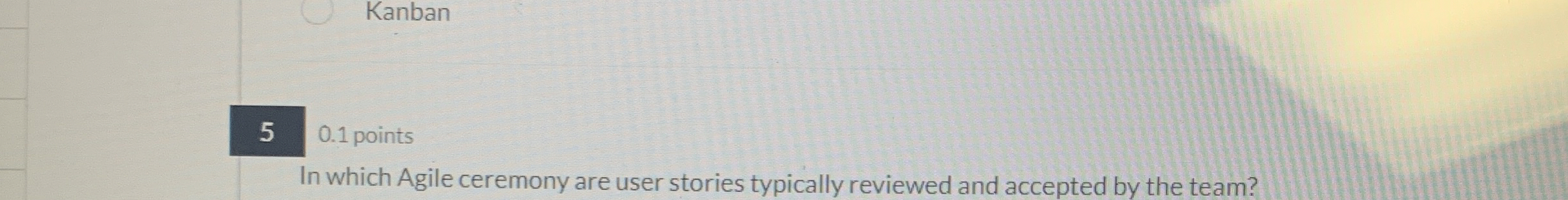 Solved In which Agile ceremony are user stories typically | Chegg.com
