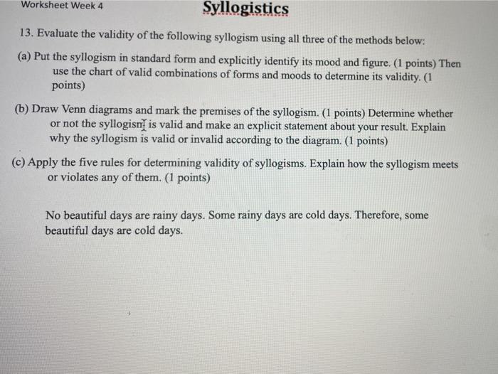 Worksheet Week 4 Syllogistics 13. Evaluate the | Chegg.com