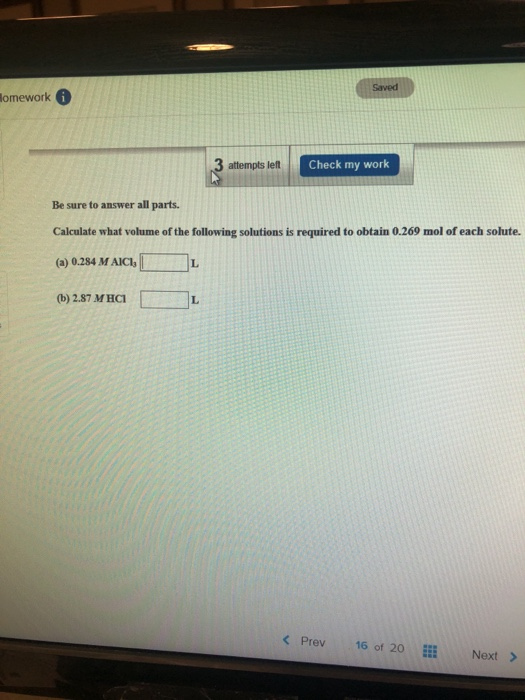 Solved Saved Homework 3 attempts left Check my work Be sure | Chegg.com