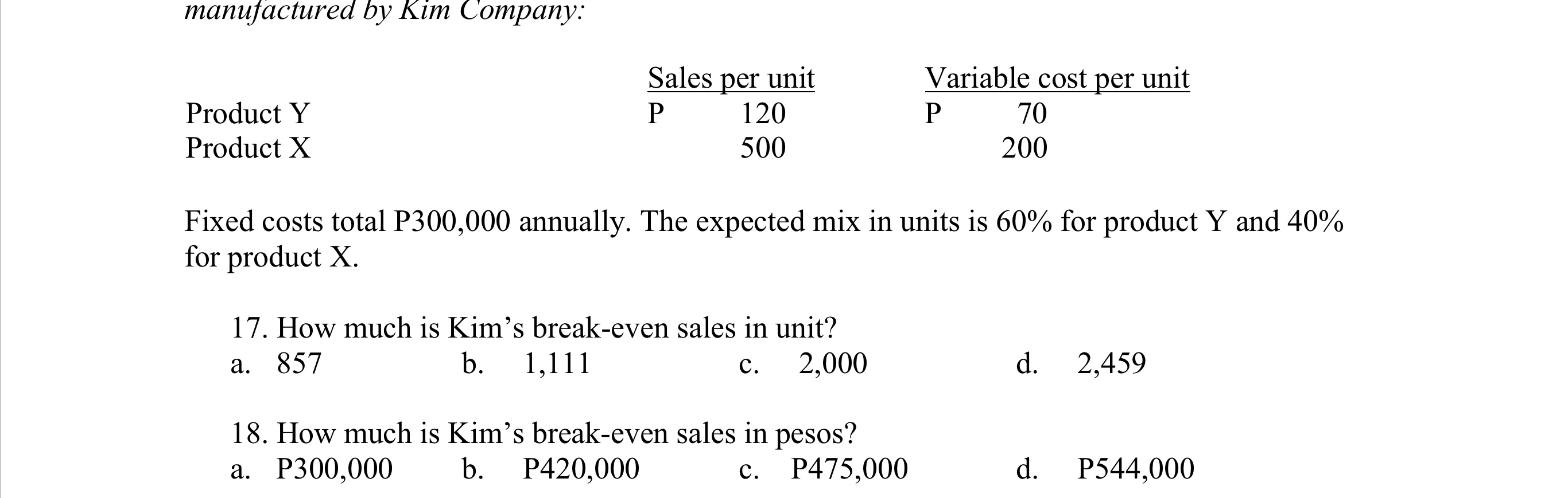 Solved Questions 19 ﻿to 20 ﻿are based on the following | Chegg.com