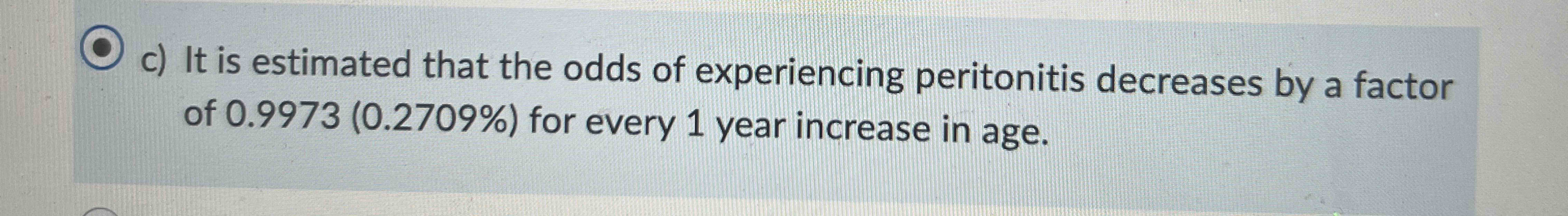 Solved (c) It is ﻿estimated that the odds of ﻿experiencing | Chegg.com